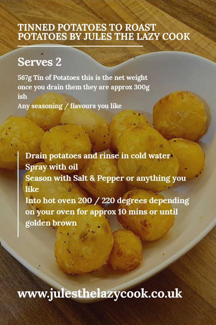Tinned Potatoes to Roast Potatoes – Jules The Lazy Cook
